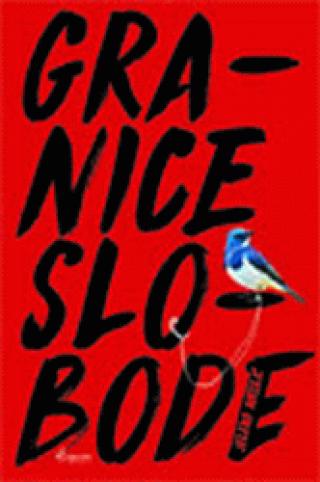 GRANICE SLOBODE