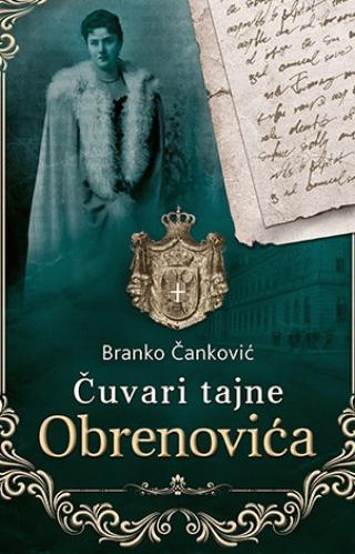 ČUVARI TAJNE OBRENOVIĆA