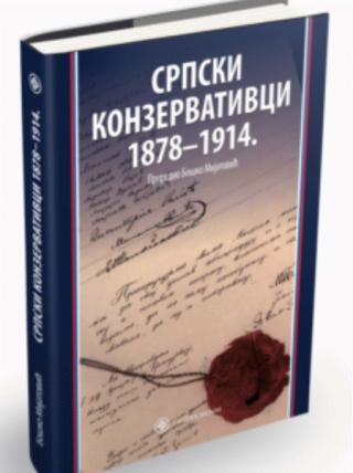 SRPSKI KONZERVATIVCI 1878-1914