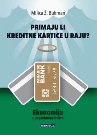 PRIMAJU LI KREDITNE KARTICE U RAJU?