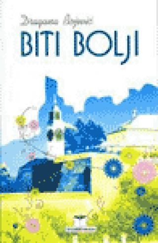 BITI BOLJI