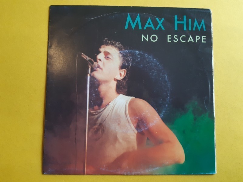 MAX HIM - NO ESCAPE ****** 1984 GERMANY