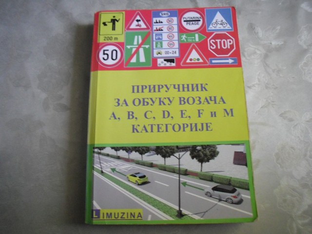 PRIRUCNIK ZA OBUKU VOZACA A,B,C,D,E,F,I M KATEGORIJE
