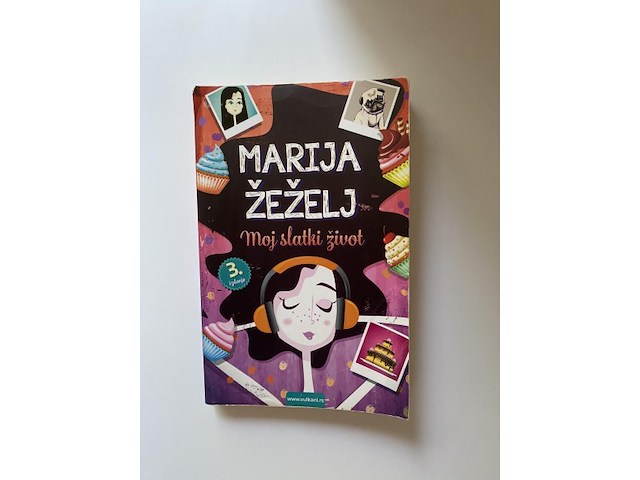 Moj slatki život - Marija Žeželj