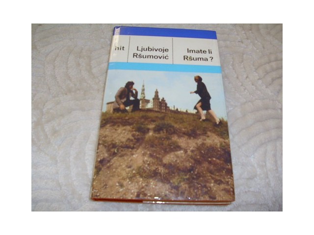 IMATE LI RŠUMA-Ljubivoje Ršumović-(ODLIČNO STANJE)-
