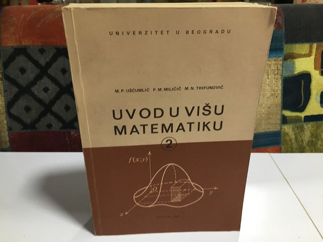 Uvod u višu matematiku 2  Ušćumlić, Miličić, Trifunović