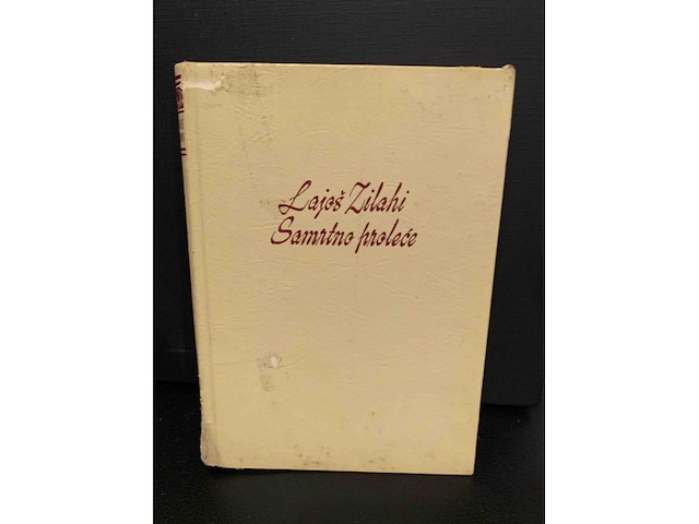 Lajoš Zilahi - Samrtno proleće