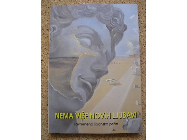 NEMA VIŠE NOVIH LJUBAVI, Savremena španska priča