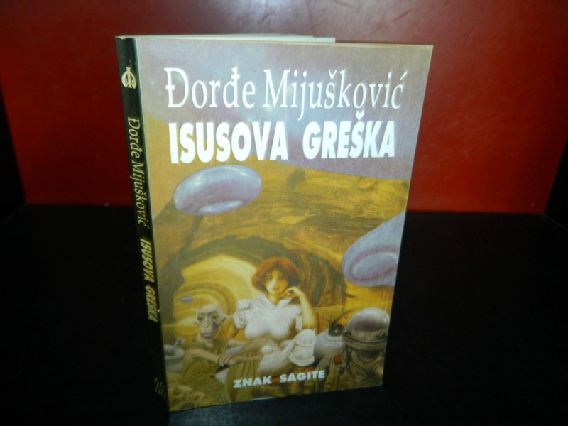 Isusova greška, Đorđe Mijušković