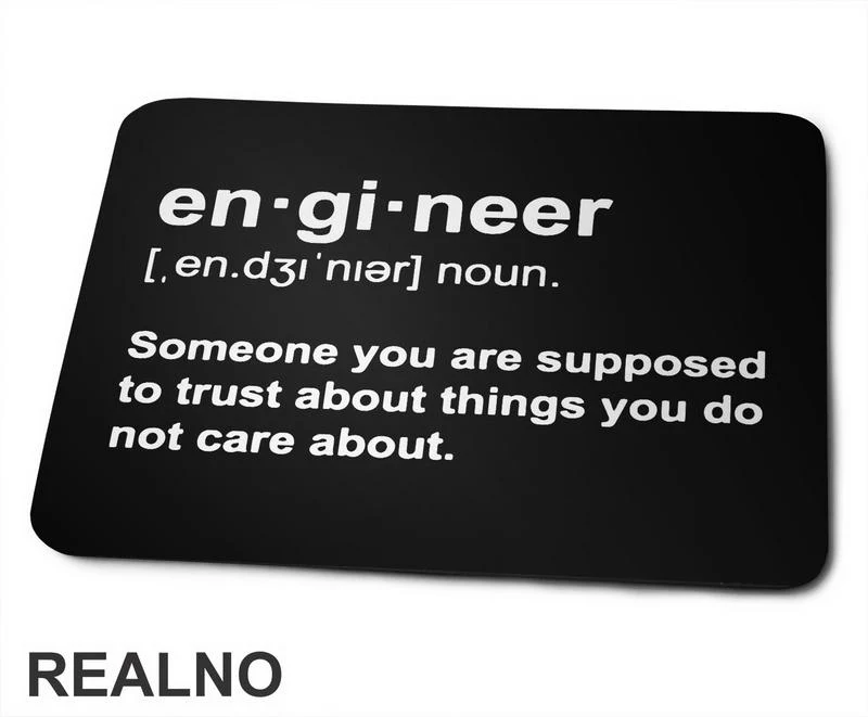 En - Gi - Neer Someone You Are Supposed To Trust About Things You Do Not Care About - Engineer - Podloga Za Miš