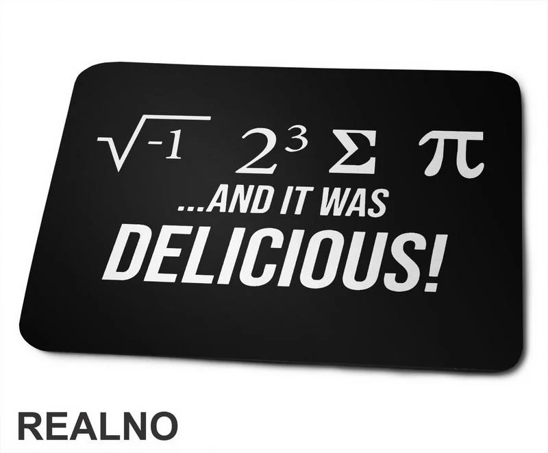 I Ate Some Pie And It Was Delicious - Geek - Podloga Za Miš