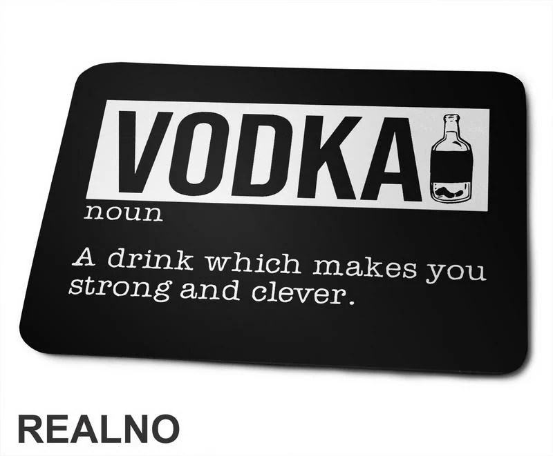 Vodka - A Drink That Makes You Strong And Clever - Humor - Podloga Za Miš