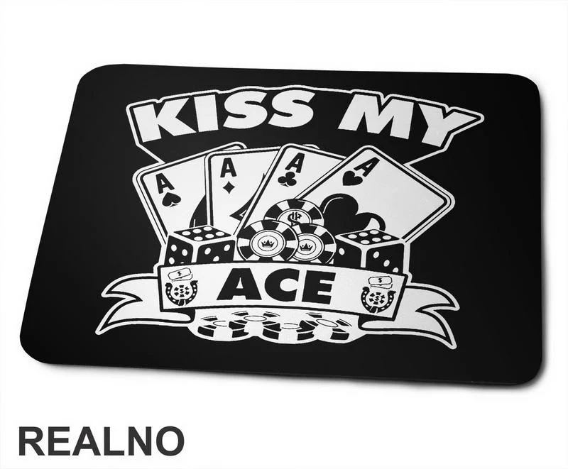 Kiss My Ace - Poker - Podloga Za Miš