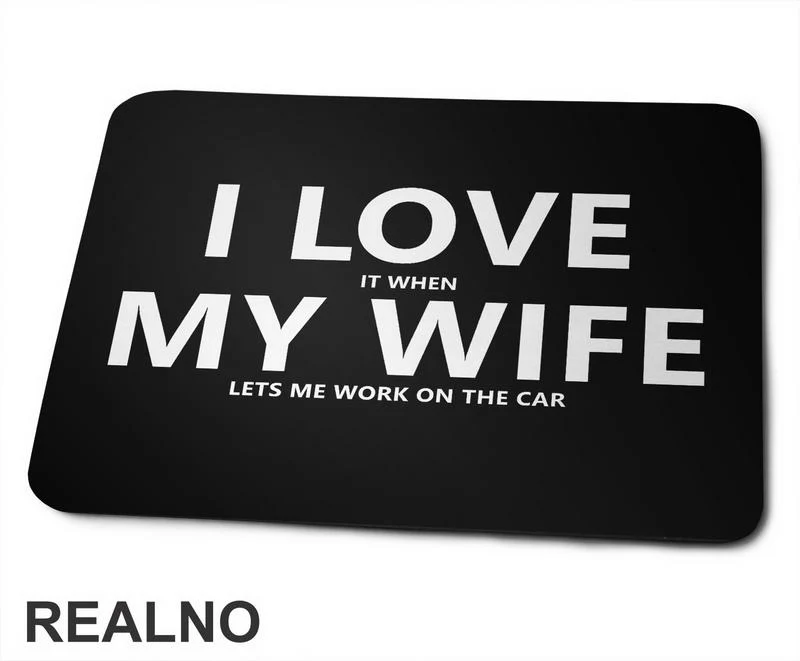 I Love It When My Wife Lets Me Play Poker - Podloga Za Miš