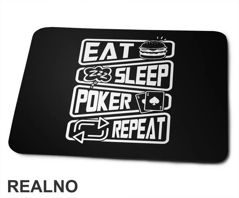 Eat, Sleep, Poker, Repeat - Symbols - Sport - Podloga Za Miš
