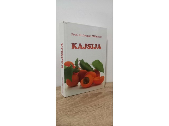 Kajsija - Prof. dr Dragan Milatović