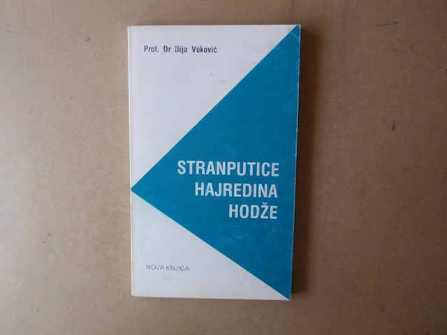 Ilija Vuković - STRANPUTICE HAJREDINA HODŽE