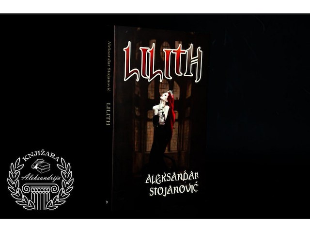 LILITH - Aleksandar Stojanović