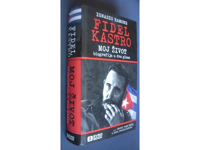 FIDEL KASTRO - Moj život - Ignasio Ramone - NOVA