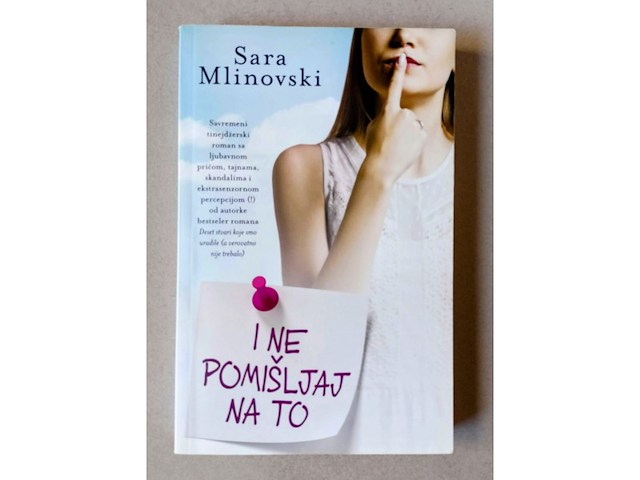 I NE POMISLJAJ NA TO - Sara Mlinovski