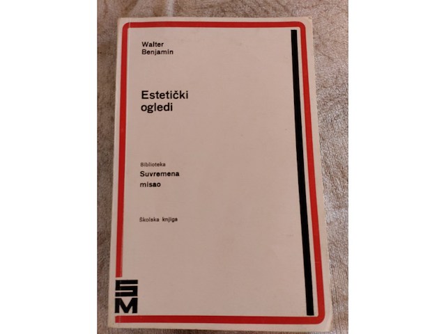 Estetički ogledi - Walter Benjamin