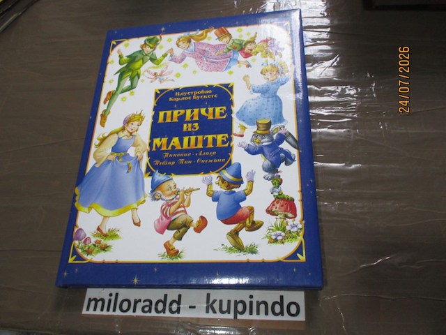 Priče iz mašte Pinokio,Alisa,Petar Pan,Snežana