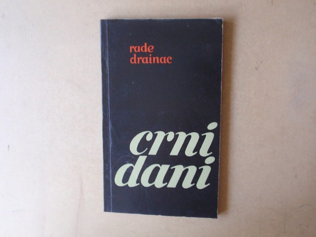 Rade Drainac - CRNI DANI