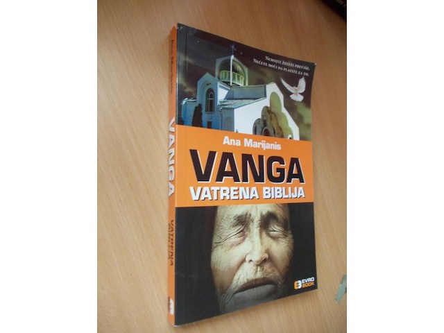 VANGA, VATRENA BIBLIJA - Ana Marijanis