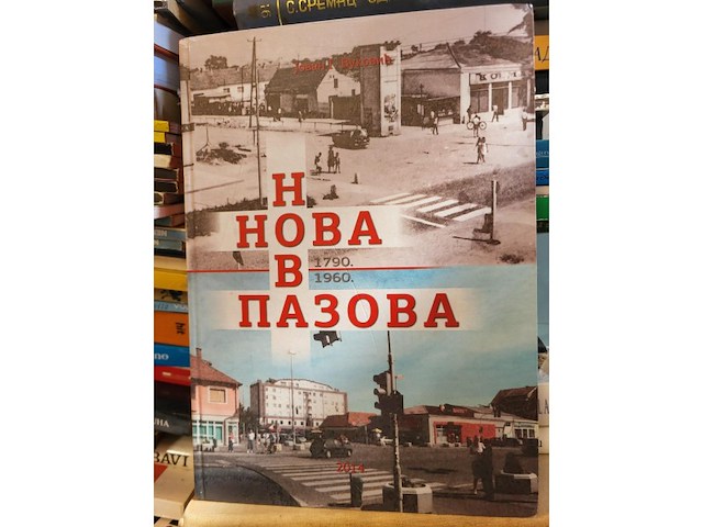 NOVA PAZOVA 1790-1960 hronika mesta