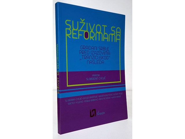 SUŽIVOT SA REFORMAMA - priredio Slobodan Cvejić