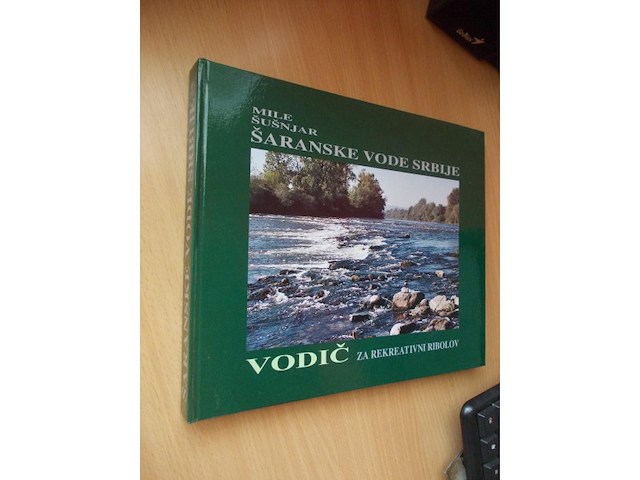 ŠARANSKE VODE SRBIJE - Mile Šušnjar - Nova