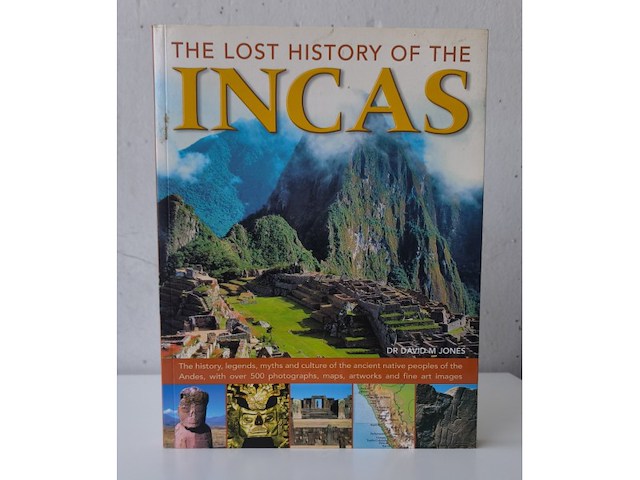 THE LOST HISTORY OF THE INCAS - Dr David M. Jones