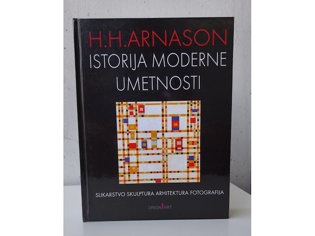 ISTORIJA MODERNE UMETNOSTI - H. H. Arnason