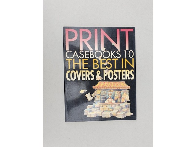Print Casebooks 10: The Best in Covers &;;;; Posters