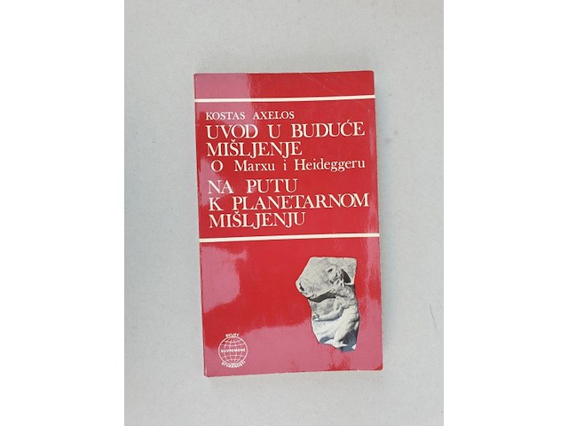 Uvod u buduce misljenje o Marxu i Heideggeru