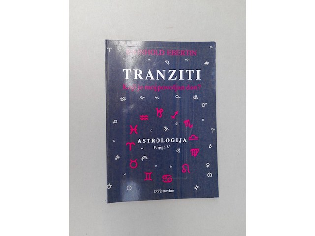Tranziti-Koji je moj povoljan dan? - Rajnhold Ebertin