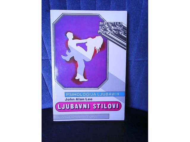 LJUBAVNI STILOVI NAČINI LJUBAVNOG PONAŠANJA
