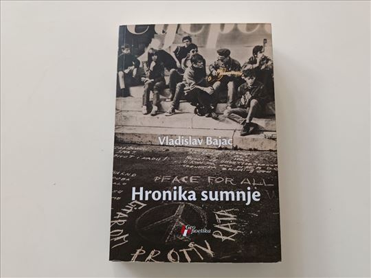 Hronika sumnje - Vladislav Bajac
