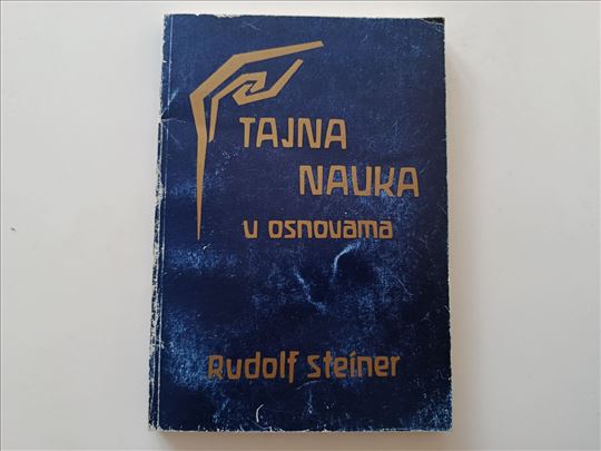 Tajna nauka u osnovama - Rudolf Steiner