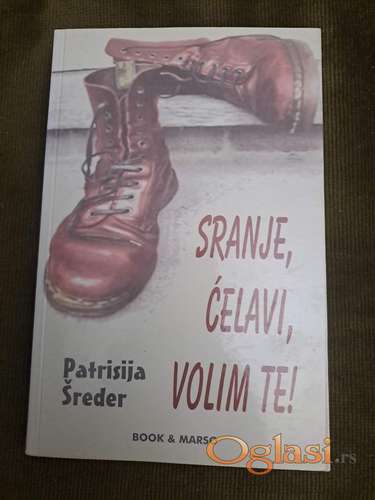 Patrisija Šreder, Sranje, ćelavi, volim te. Cena:700 dinara. Tel. 060-5858153