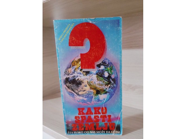 Kako spasiti zemlju ➡️ ekološki priručnik