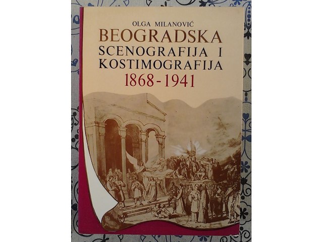 BEOGRADSKA SCENOGRAFIJA I KOSTIMOGRAFIJA, 1868 - 1941