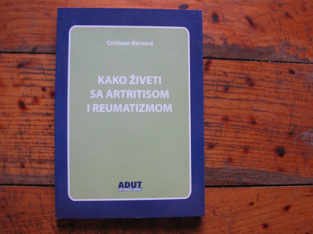 CHRISTIAN BARNARD-KAKO ZIVETI SA ARTRITISOM I REUMATIZM