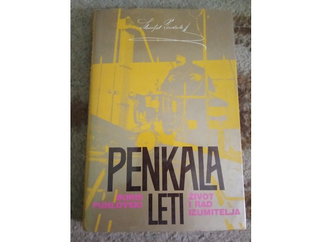 Penkala leti / životi i rad izumitelja- Boris Puhlovski