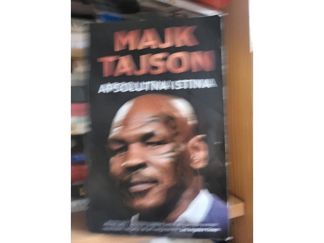 Majkl Tajson APSOLUTNA ISTINA