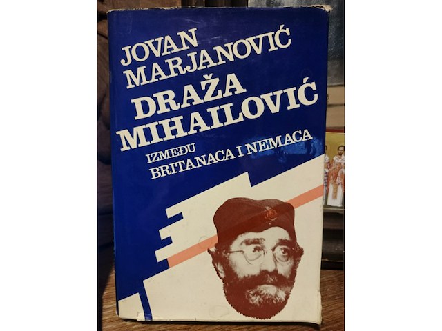 Jovan Marjanovic Draza Mihailovic