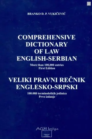Veliki pravni rečnik englesko-srpski - 100.000 terminoloških jedinica - Branko Vukičević