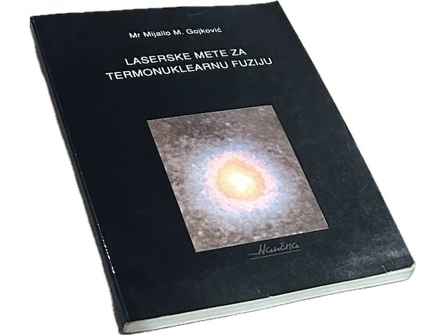 Laserske mete za termonuklearnu fuziju - Gojković