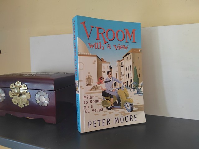 Vroom with a View Moore, Peter