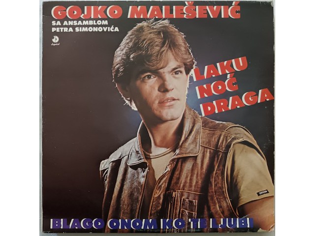 GOJKO  MALESEVIC  -  LAKU  NOC  DRAGA